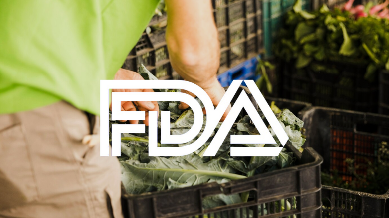 FDA Delays FSMA 204 Traceability Rule Compliance Date by 30 Months ...